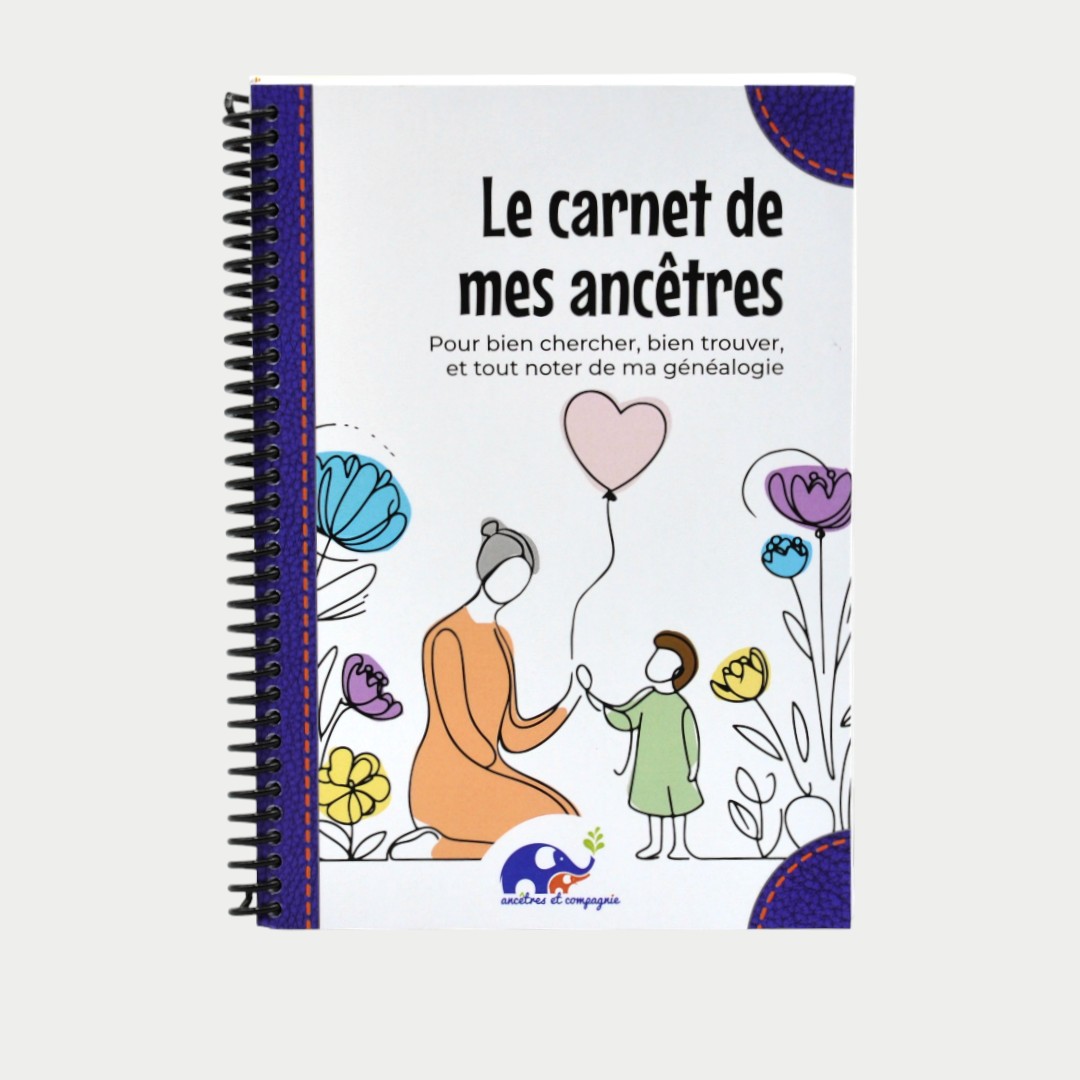 Livre généalogique à remplir "Le carnet de mes ancêtres" - Ancêtres et ...